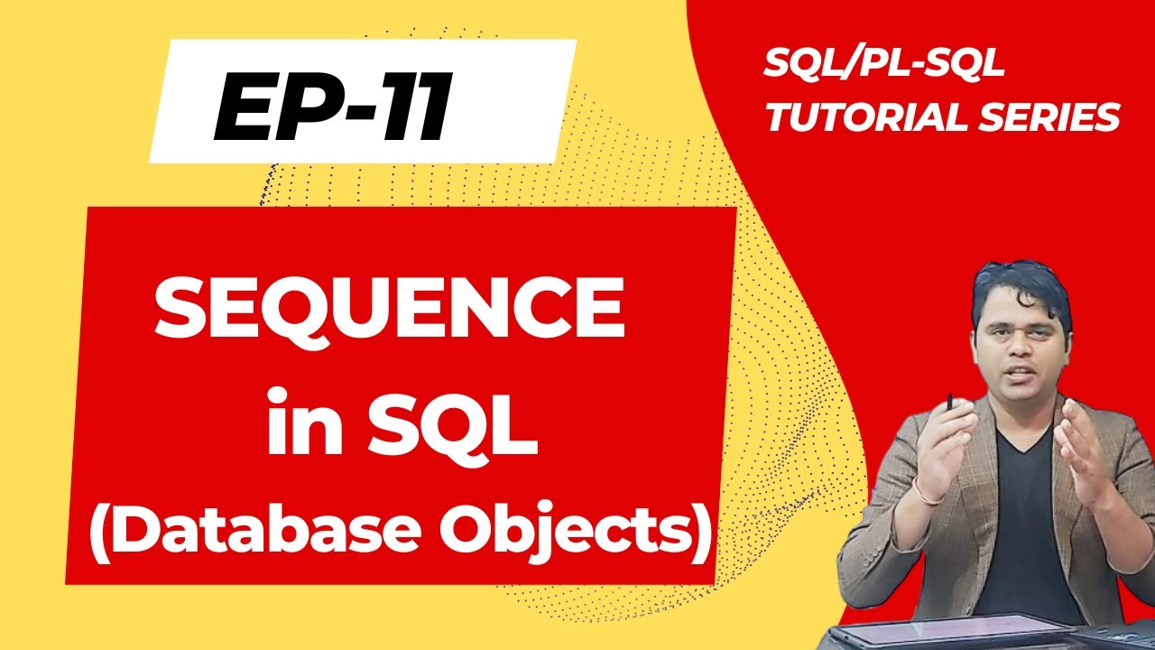 11 Sequences In Sql Database Objects Sql Pl Sql Tutorial Series In