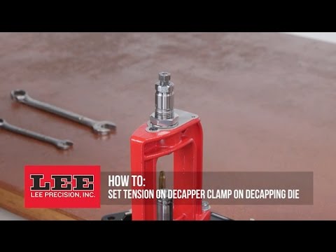 Lee Precision Setting Tension On Decapper Clamp On Decapping Die Youtube