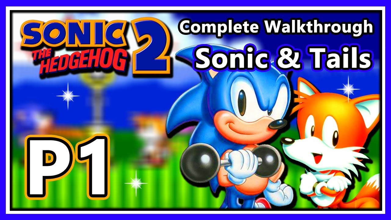 Sonic The Hedgehog 2 Complete Walkthrough Part 1 Sonic Tails