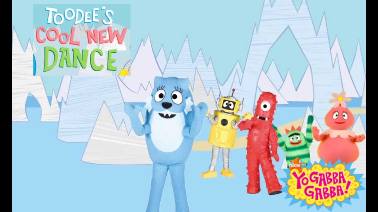 Yo Gabba Gabba ёяр ёяй ёярйtoodee S ёяшоcool ёяжхnew ёятгdance Youtube