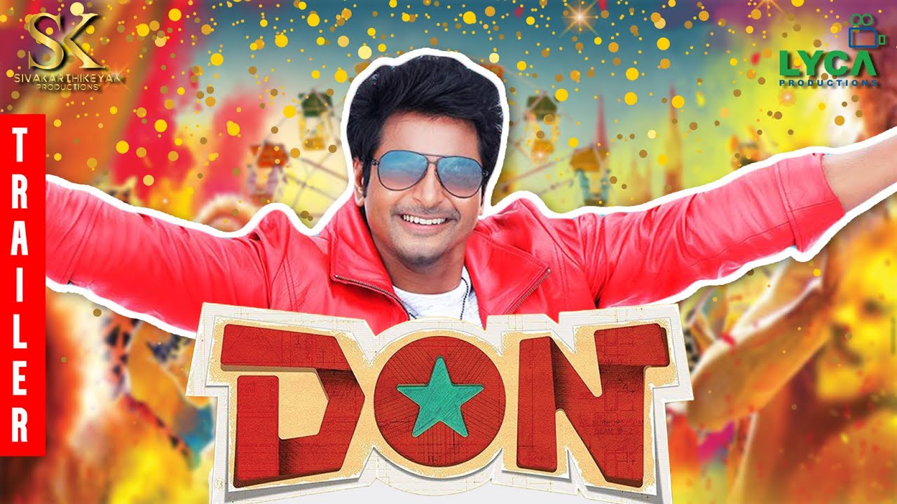 Don Official Trailer Sivakarthikeyan Anirudh Cibi Chakaravarthi