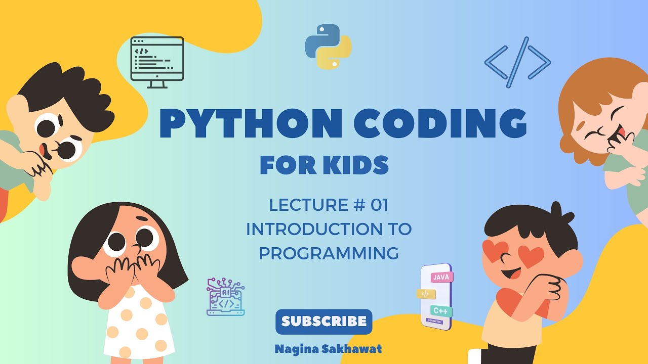 Lecture 01 Introduction To Programming For Kids Python Coding For