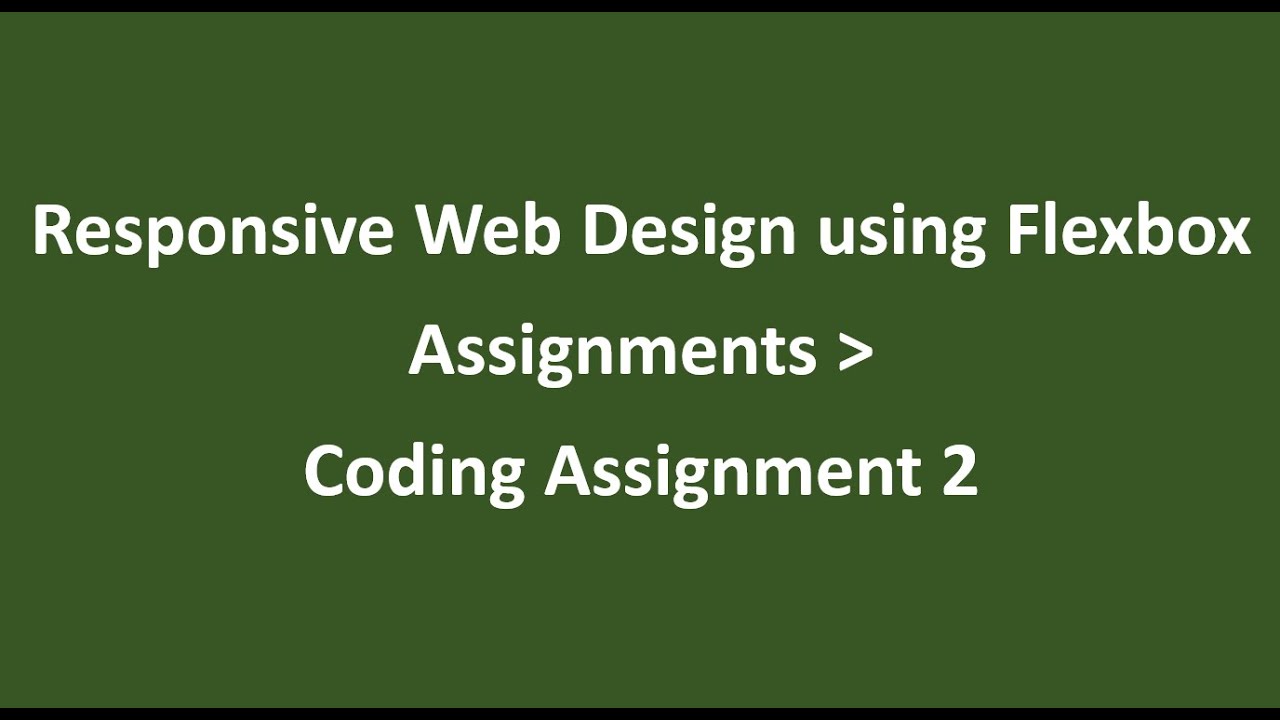 Coding Assignment 2 Assignments Responsive Web Design Using