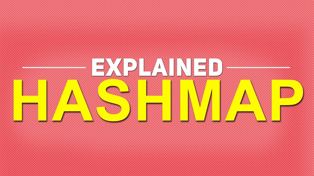 Hashmap Explained Youtube