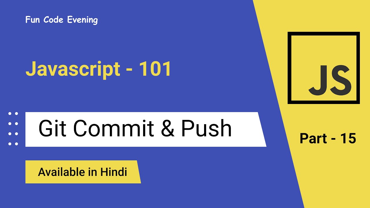 15 Git Add Commit Push And Pull Request Javascript 101 Youtube