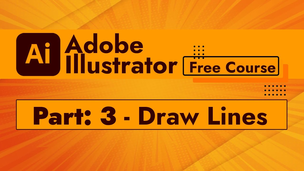 Draw Lines In Adobe Illustrator Course Part 3 Youtube