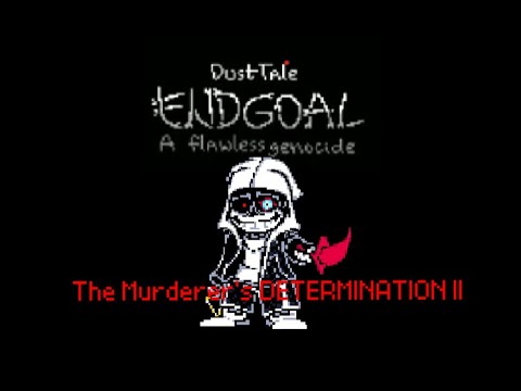Dusttale Endgoal Flawless Genocide Phase 2 The Murderer S