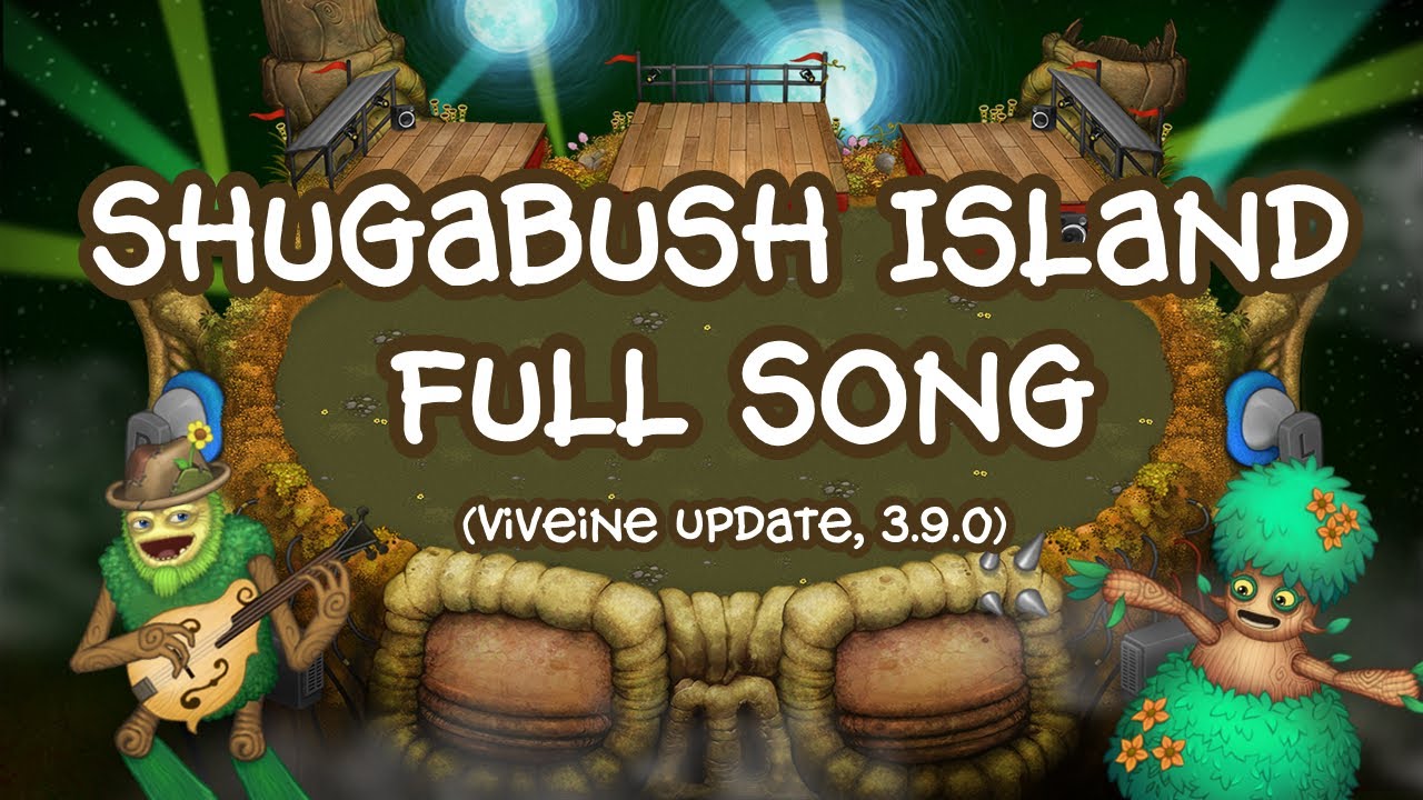 Shugabush Island Full Song Viveine Latest My Singing Monsters