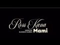 Ross Kana Mami Ft Element Eleeeh Official Video Zone Beats Mp3 Music ...