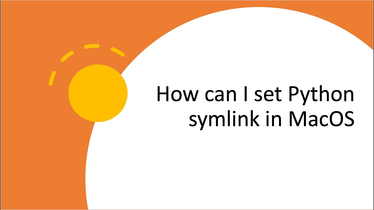 How Can I Set Python Symlink Symbolic Link In Macos Youtube
