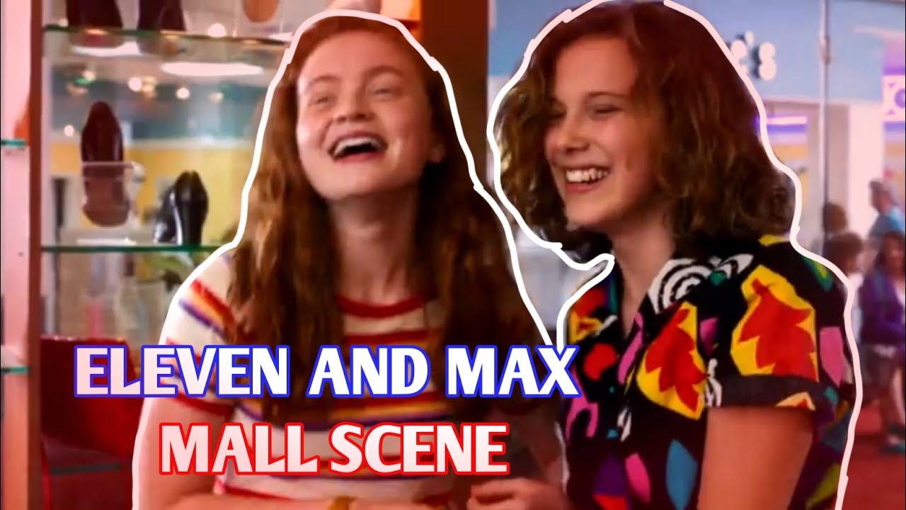 Eleven And Max Mall Scene Stranger Things 3 Netflix Youtube