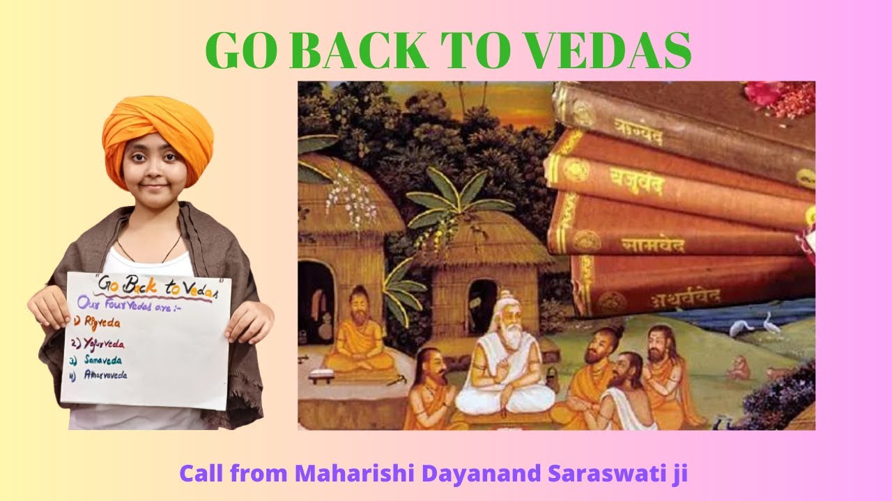 Go Back To Vedas A Call From Maharishi Dayanand Saraswati Ji Role