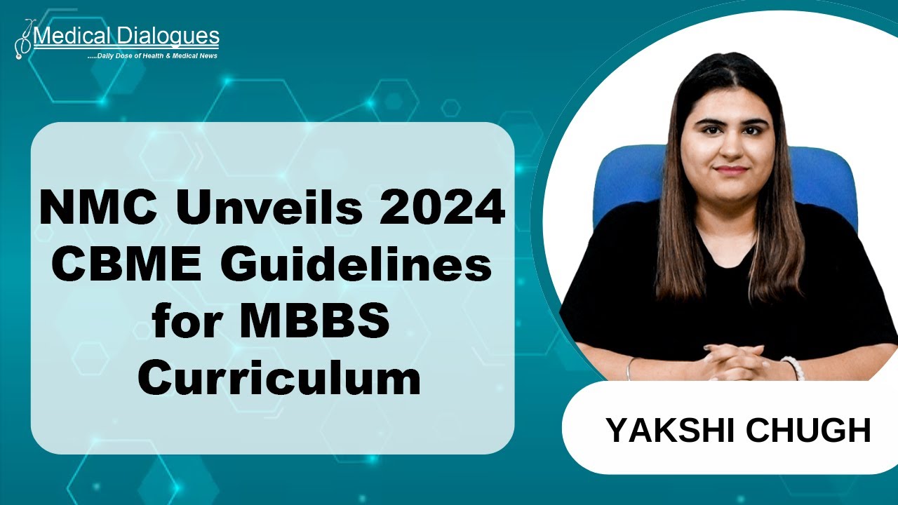 Nmc Releases 2024 Cbme Guidelines For Mbbs Curriculum Youtube
