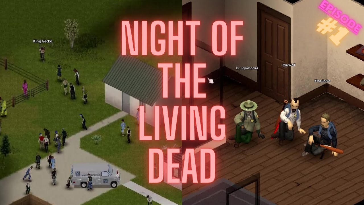Night Of The Living Dead Challenge Ep1 Mp Project Zomboid Youtube