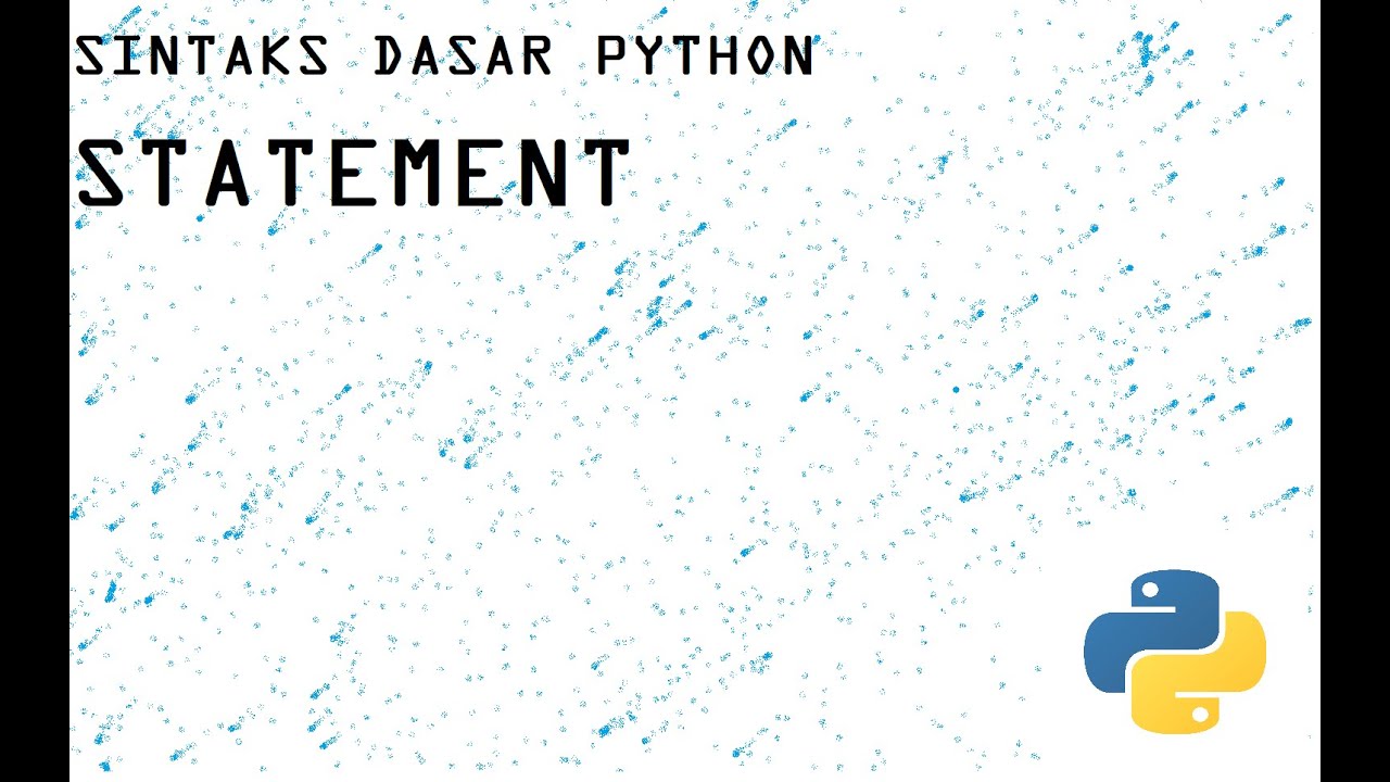Statement Sintaks Dasar Python Youtube