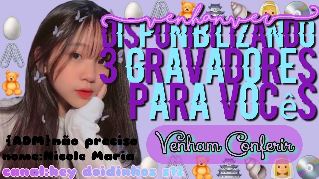 Disponibilizando 3 Gravadores Youtube