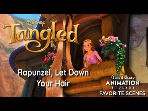 Tangled 2010 Rapunzel Let Down Your Hair Youtube