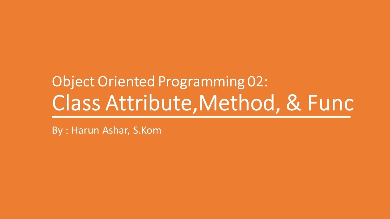 10 Class Atribut Method Function Matakuliah Oop 2 Youtube