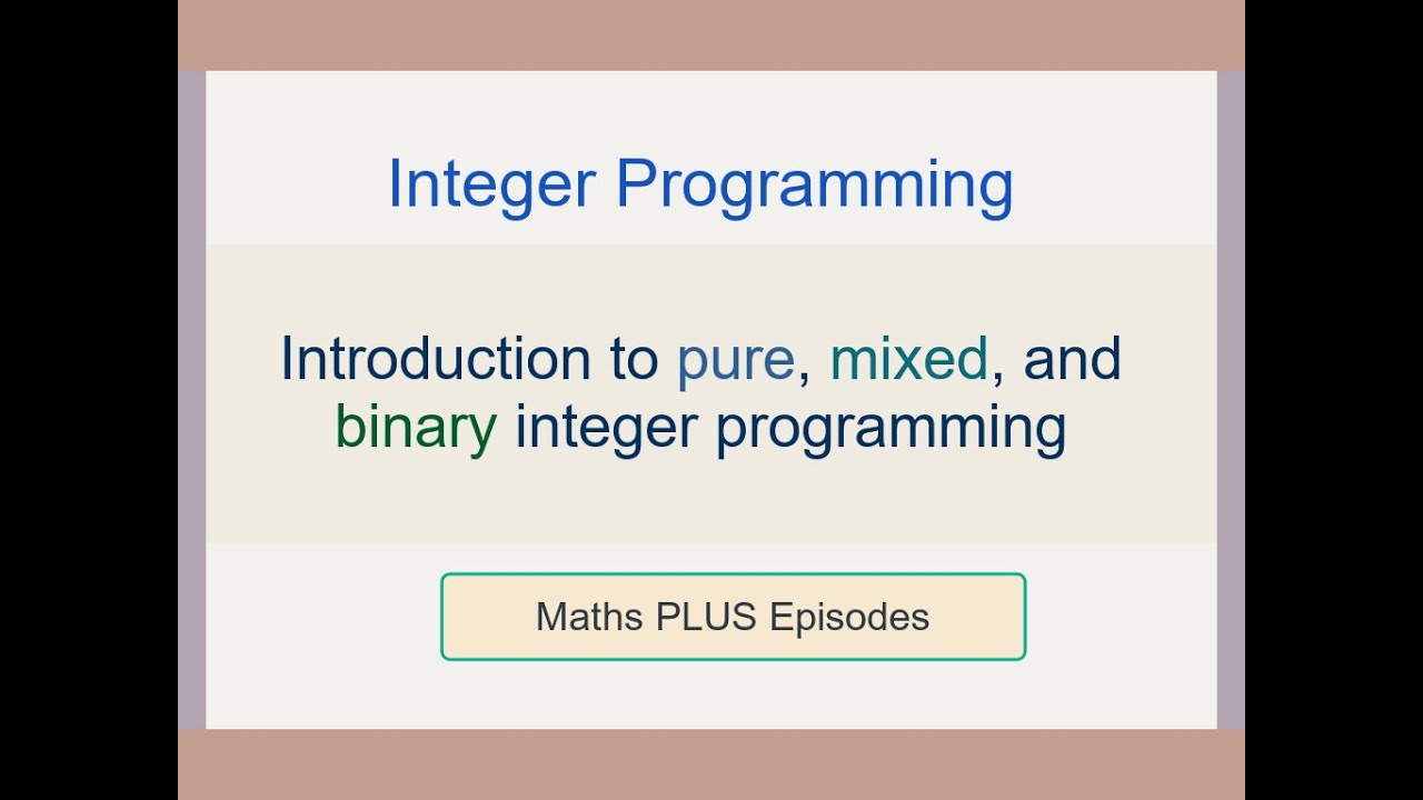Mixed Binary Integer Programming At Stella Prell Blog