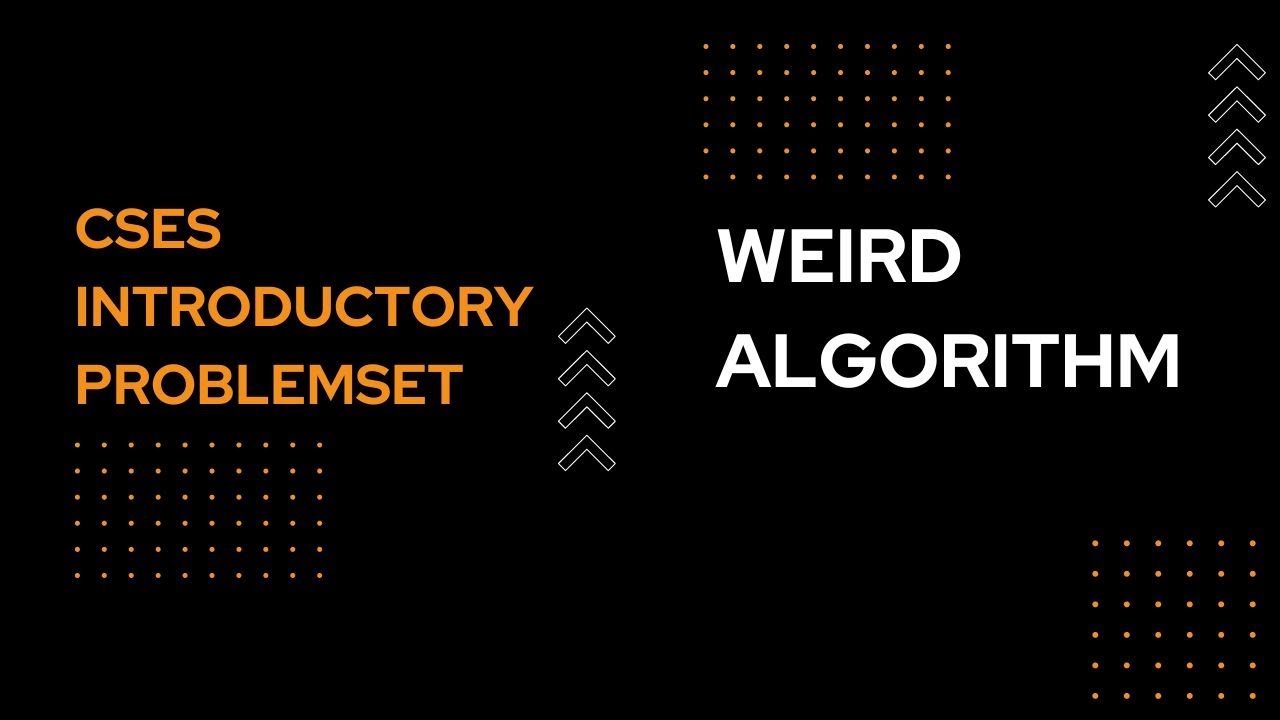 Weird Algorithm Cses Introductory Problem Set Easy Explanation