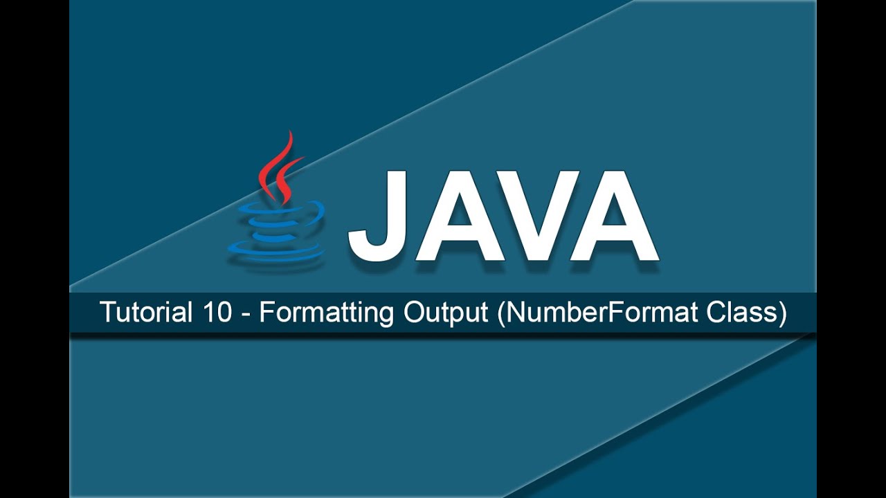 Java Tutorials 10 Formatted Output Numberformat Class Youtube