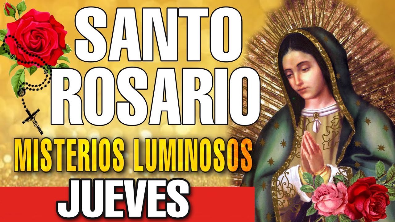 Santo Rosario De Hoy Jueves Misterios Luminosos Youtube