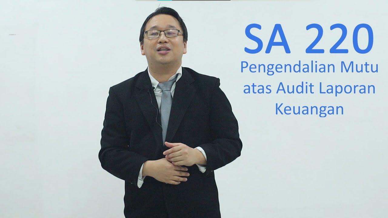 Sa 220 Pengendalian Mutu Atas Audit Laporan Keuangan Youtube