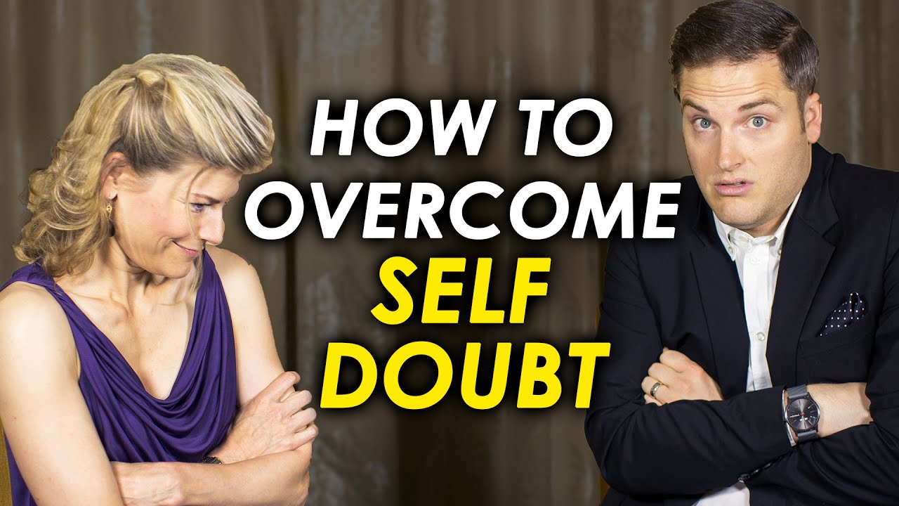How To Overcome Self Doubt Youtube
