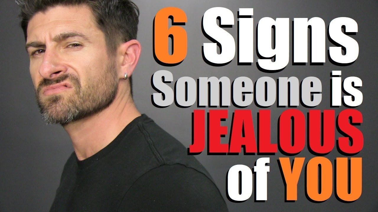6 Signs Someone Is Secretly Jealous Of You Why Youtube