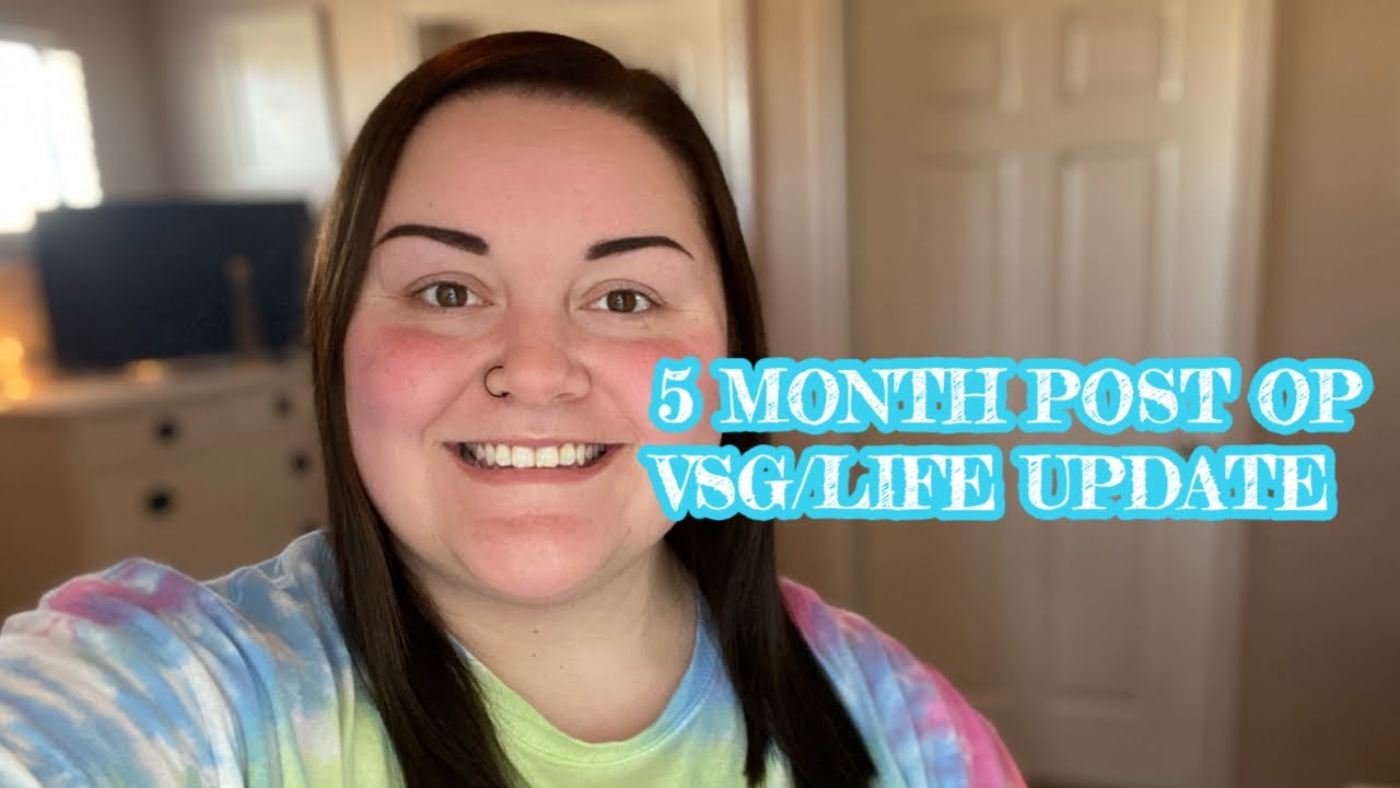 5 Month Post Op Vsg Update Life Update Youtube