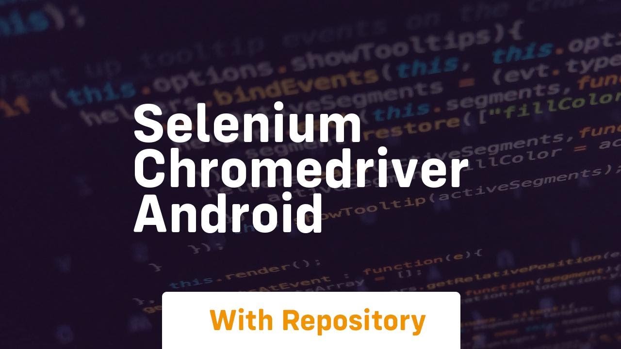 Selenium Chromedriver Android Youtube