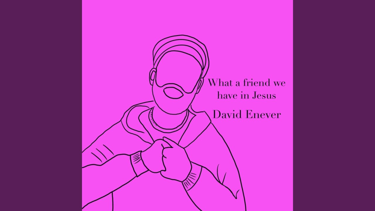 What A Friend We Have In Jesus Youtube Music