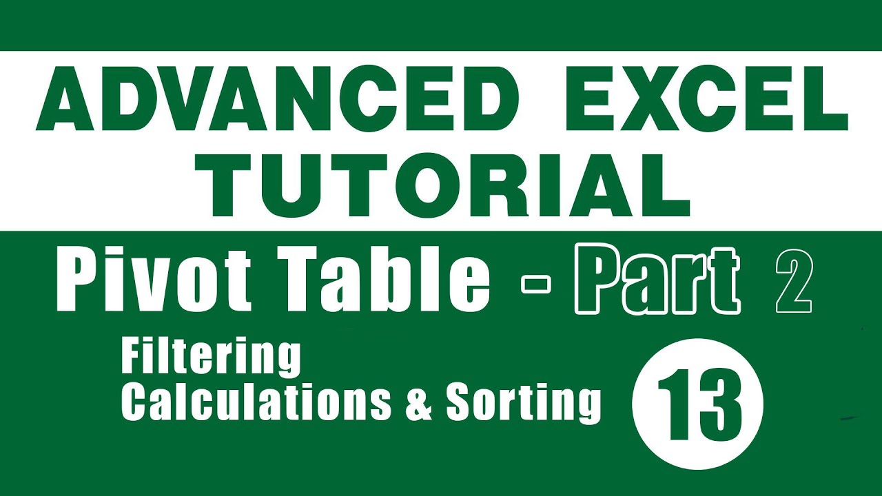 13 Microsoft Excel Advanced Tutorials Pivot Table Part 2 It