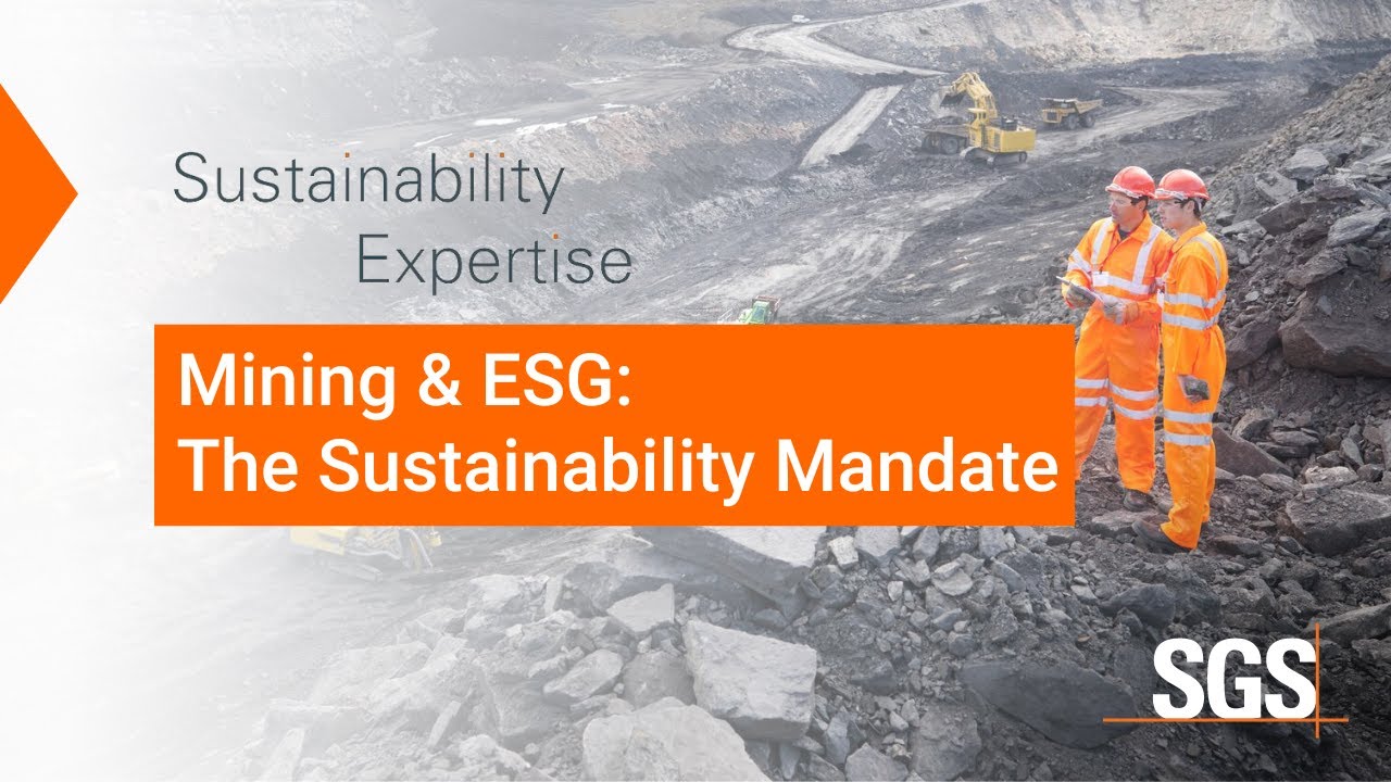 Mining Esg The Sustainability Mandate Youtube