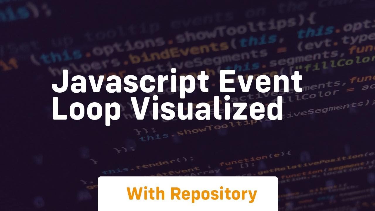 Javascript Event Loop Visualized Youtube
