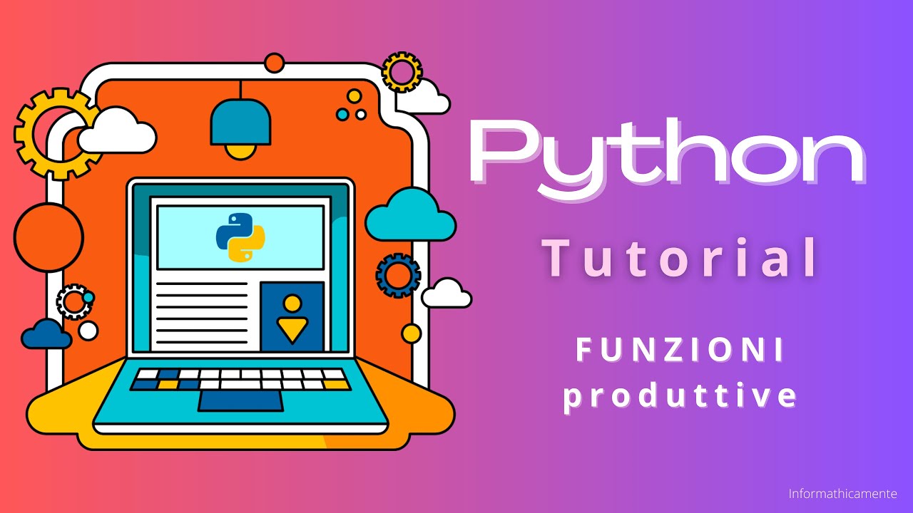 Le Funzioni Produttive Python Tutorial 14 Youtube