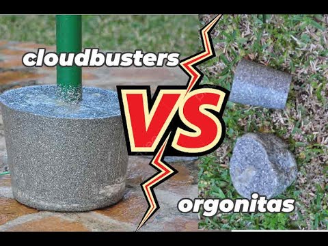 Orgonitas Versus Cloudbusters Que Es Más Importante Youtube