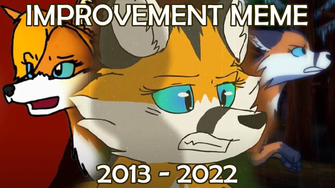 Improvement Meme 2013 2022 Youtube