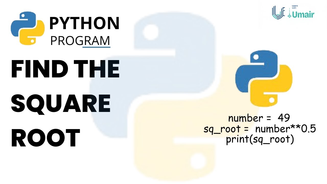 Python Program To Find The Square Root Finding Square Root In Python