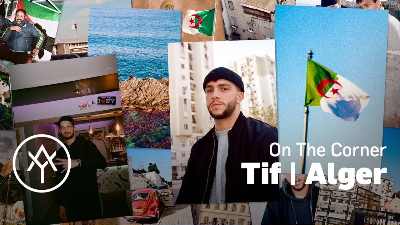 Tif On The Corner Alger Algérie Youtube