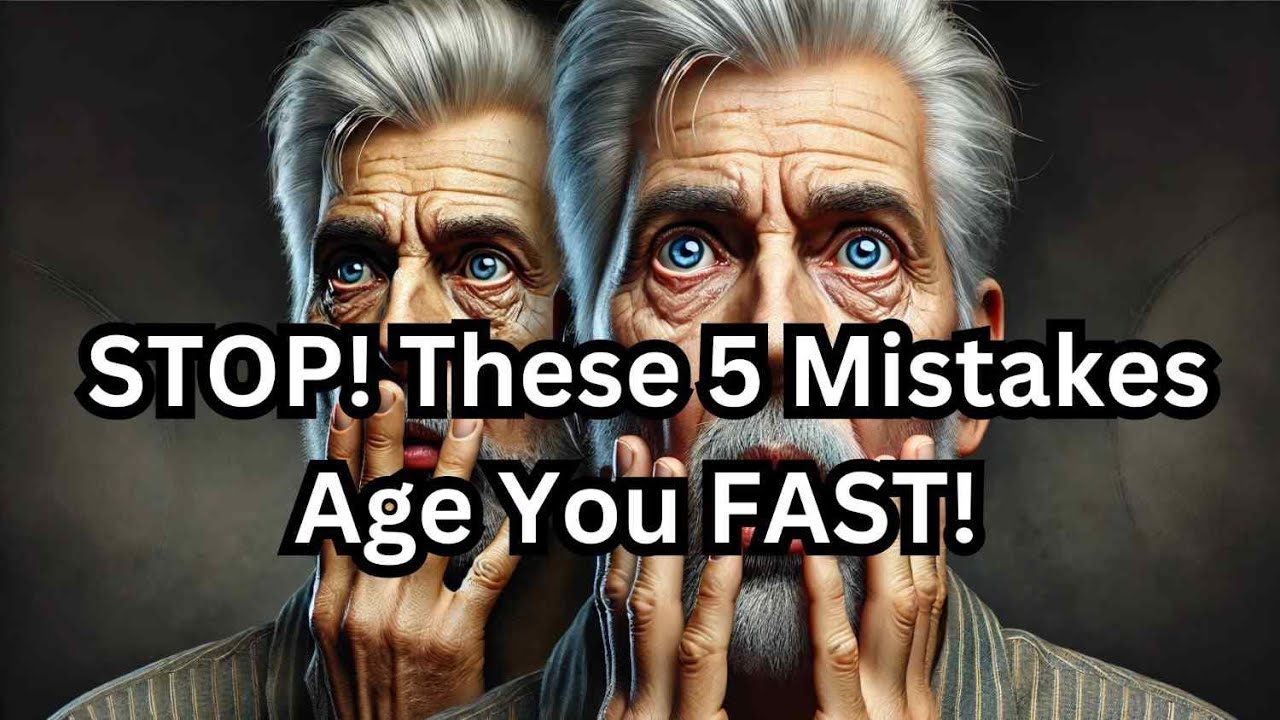 Stop These 5 Deadly Mistakes Are Aging You 10 Years Faster Youtube
