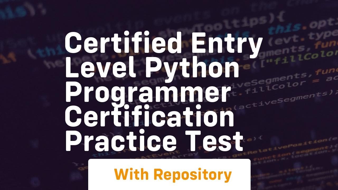 Certified Entry Level Python Programmer Certification Practice Test