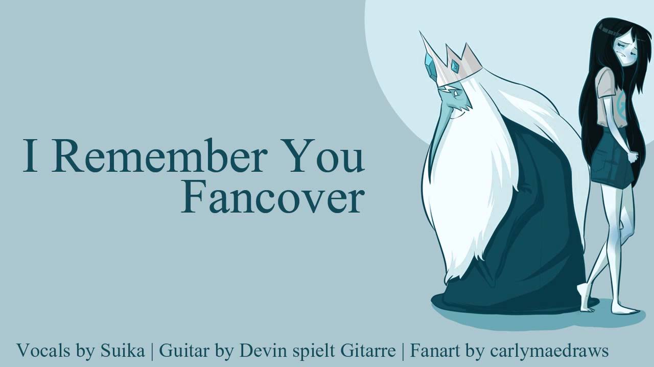 Adventure Time I Remember You Fancover Youtube