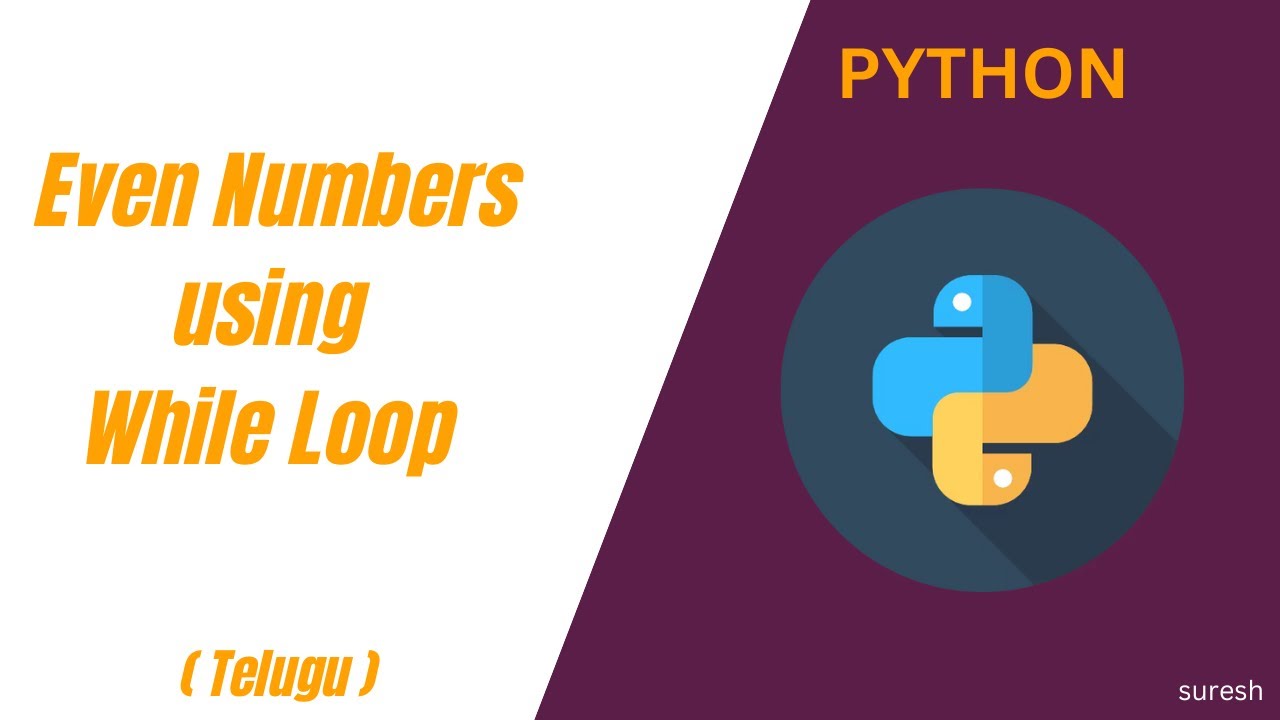 Generate Even Numbers Using While Loop In Python Looping Logic