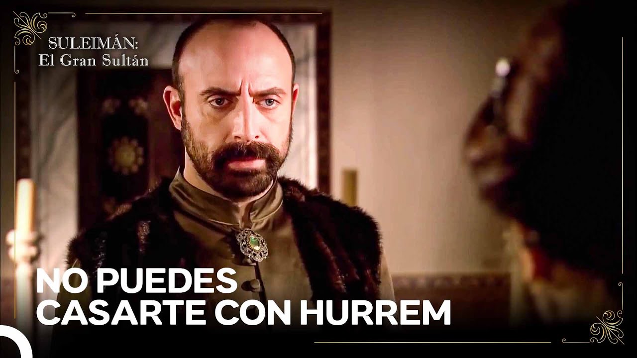 Suleiman Se Entera De Que Quieren Casarse Con Hurrem Suleimán El
