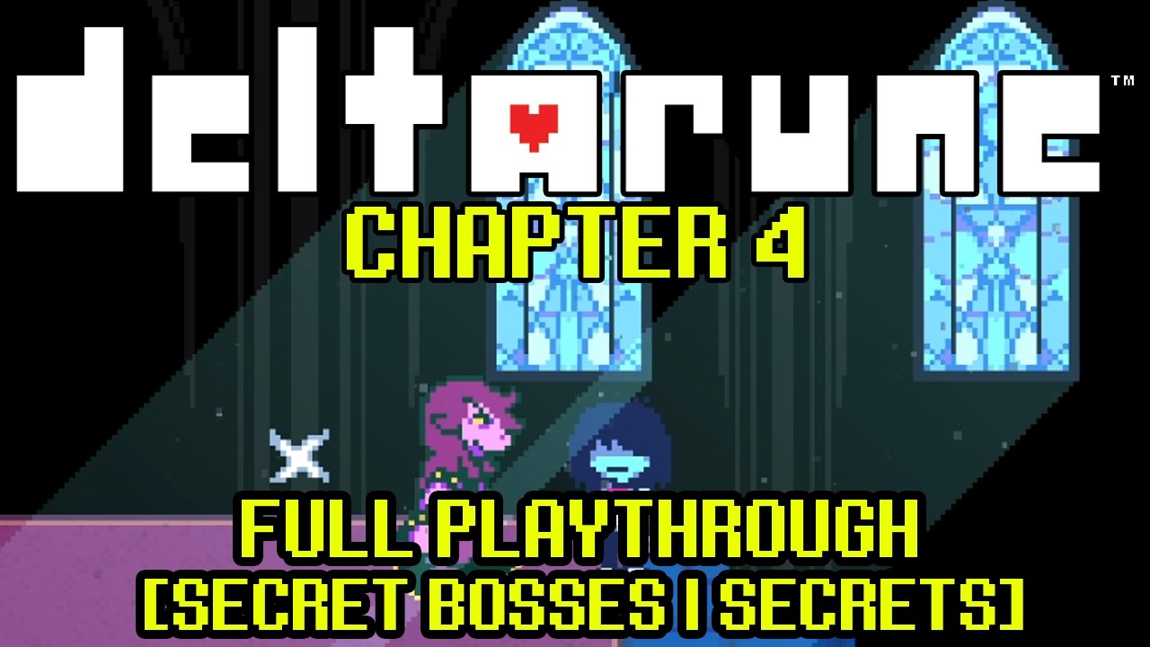 Deltarune Chapter 4 Full Playthrough No Commentary Secret Boss