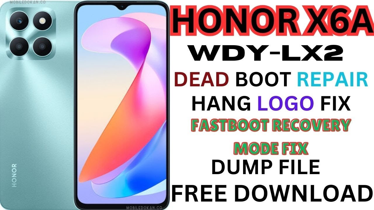 Honor X6a Wdy Lx2 Dump File Dead Boot Repair Hang Logo Fix Fastboot