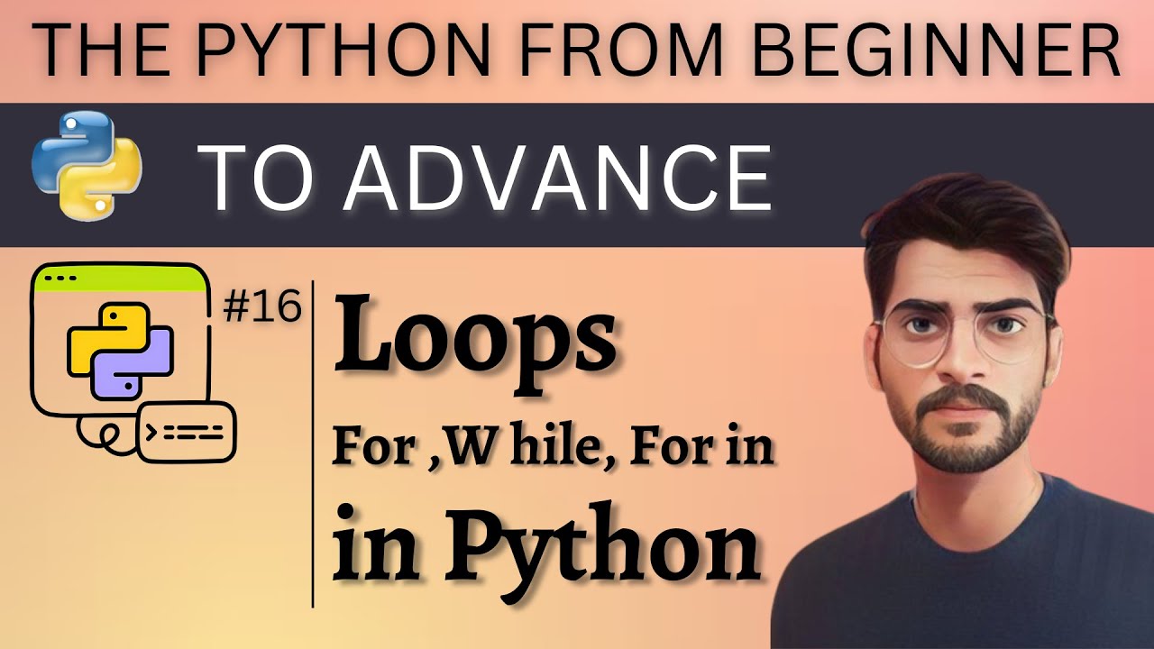 Loops In Python For Loop While Loop For In Loop Python Tutorial