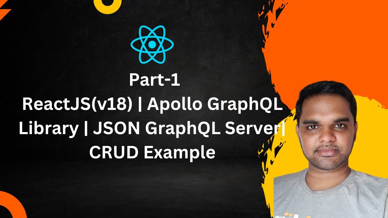 Part 1 Reactjs V18 Apollo Graphql Library Json Graphql Server