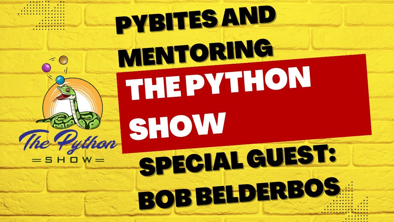 10 Pybites And Python Mentoring With Bob Belderbos Youtube